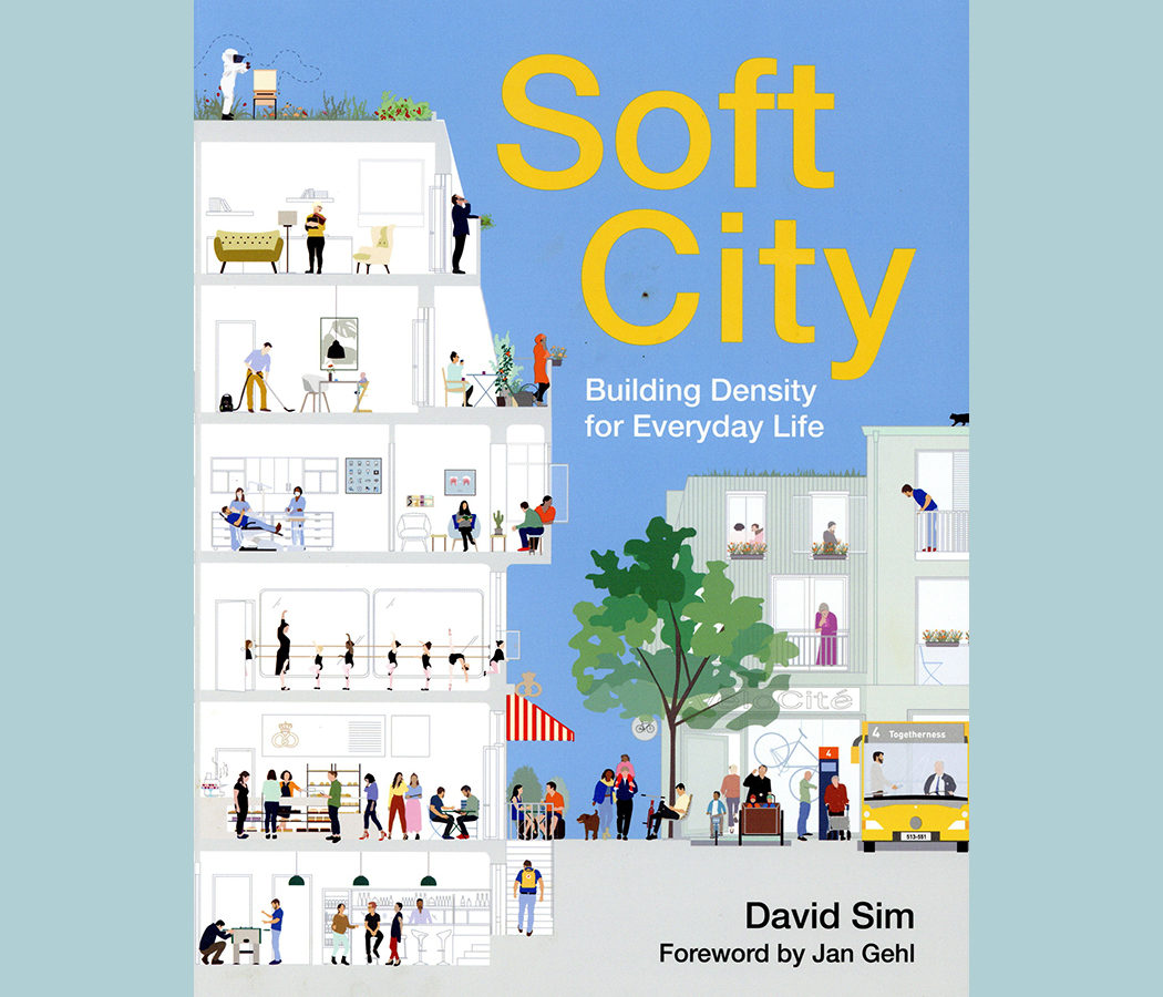 Soft City: Building Density for Everyday Life – COPYRIGHT Bookshop