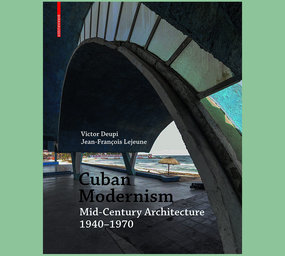 Cuban Modernism: Mid-Century Architecture 1940-1970 – COPYRIGHT Bookshop