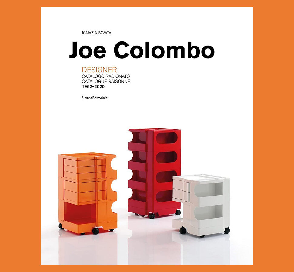 Joe Colombo, Designer: Catalogue Raisonné 1962-2020 – COPYRIGHT Bookshop