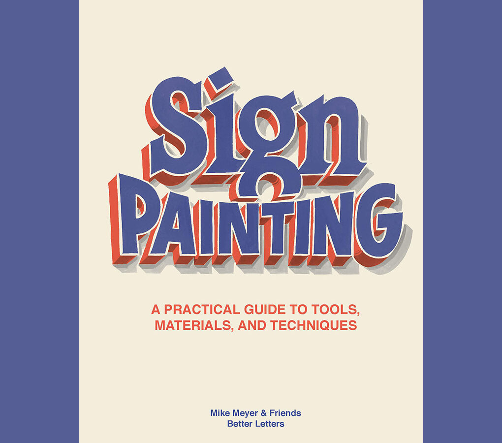Sign Painting: A Practical Guide to Tools, Materials, and Techniques ...