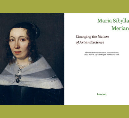 Maria Sibylla Merian: Changing the Nature of Art and Science ...