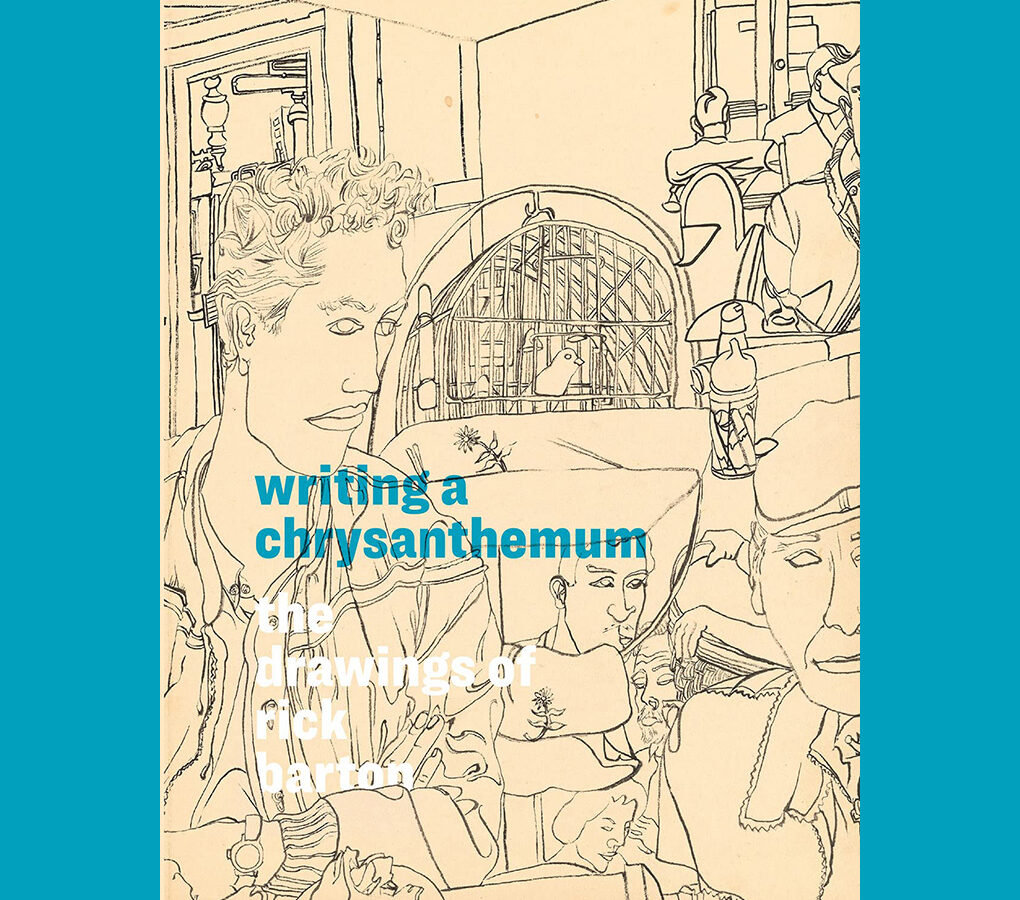 Writing a Chrysanthemum: The Drawings of Rick Barton – COPYRIGHT Bookshop