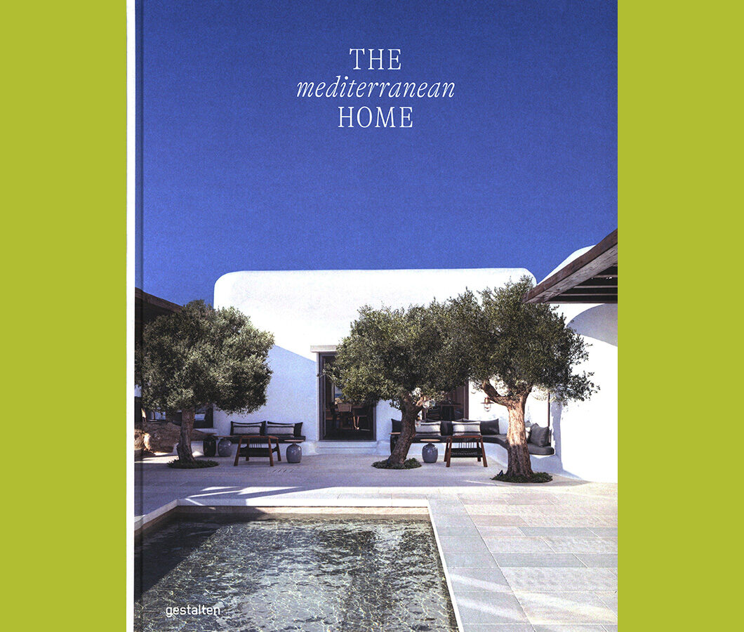 The Mediterranean Home: Residential architecture and Interiors with a ...