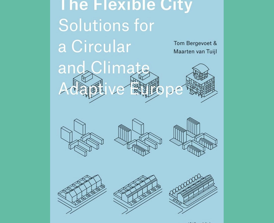 The Flexible City: Solutions for a Circular and Climate Adaptive Europe ...