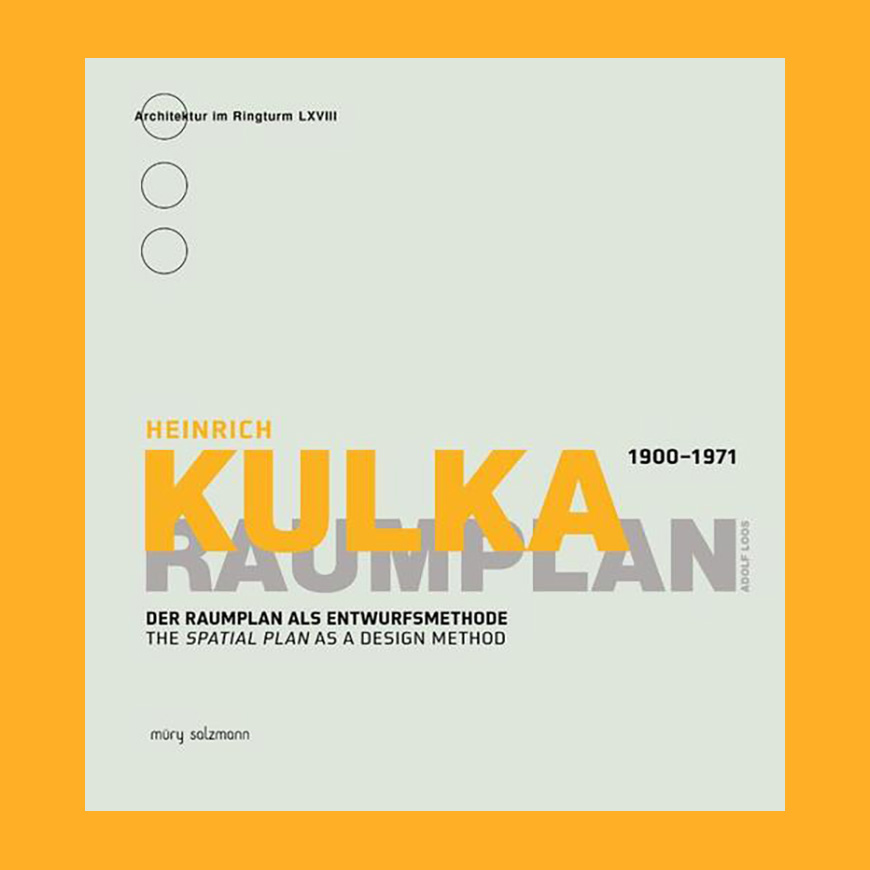 Heinrich Kulka (1900-1971: Raumplan, The Spatial Plan as a Design ...