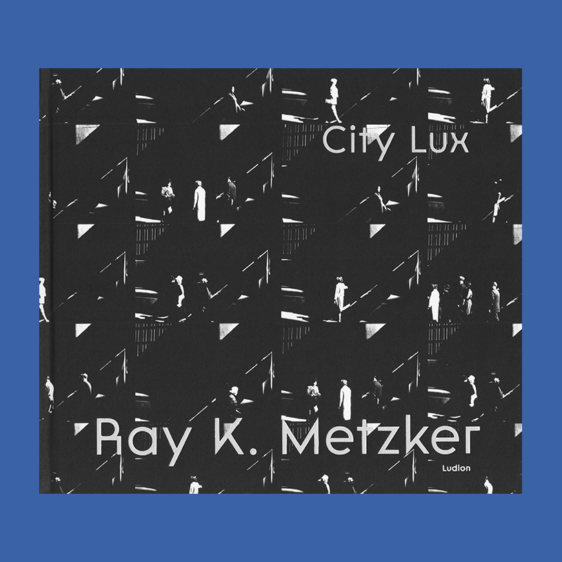 Ray K. Metzker: City Lux – COPYRIGHT Bookshop
