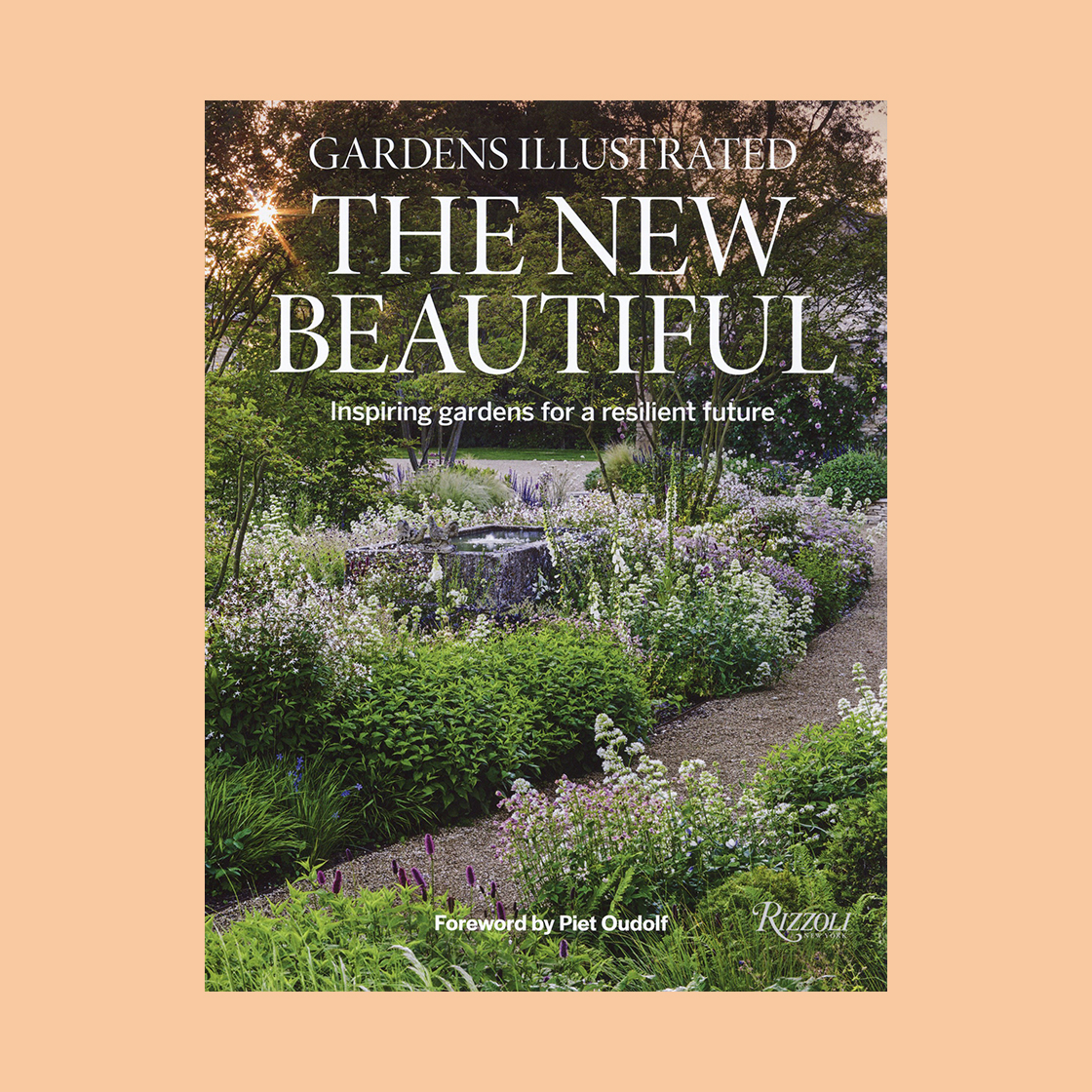 The New Beautiful: Inspiring Gardens for a Resilient Future – COPYRIGHT ...
