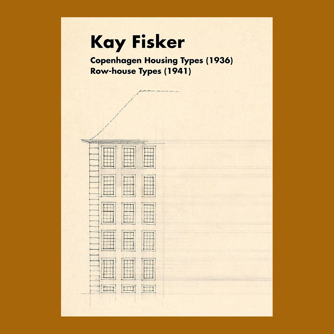 Kay Fisker: Copenhagen Housing Types (1936) – Row-house Types (1941 ...
