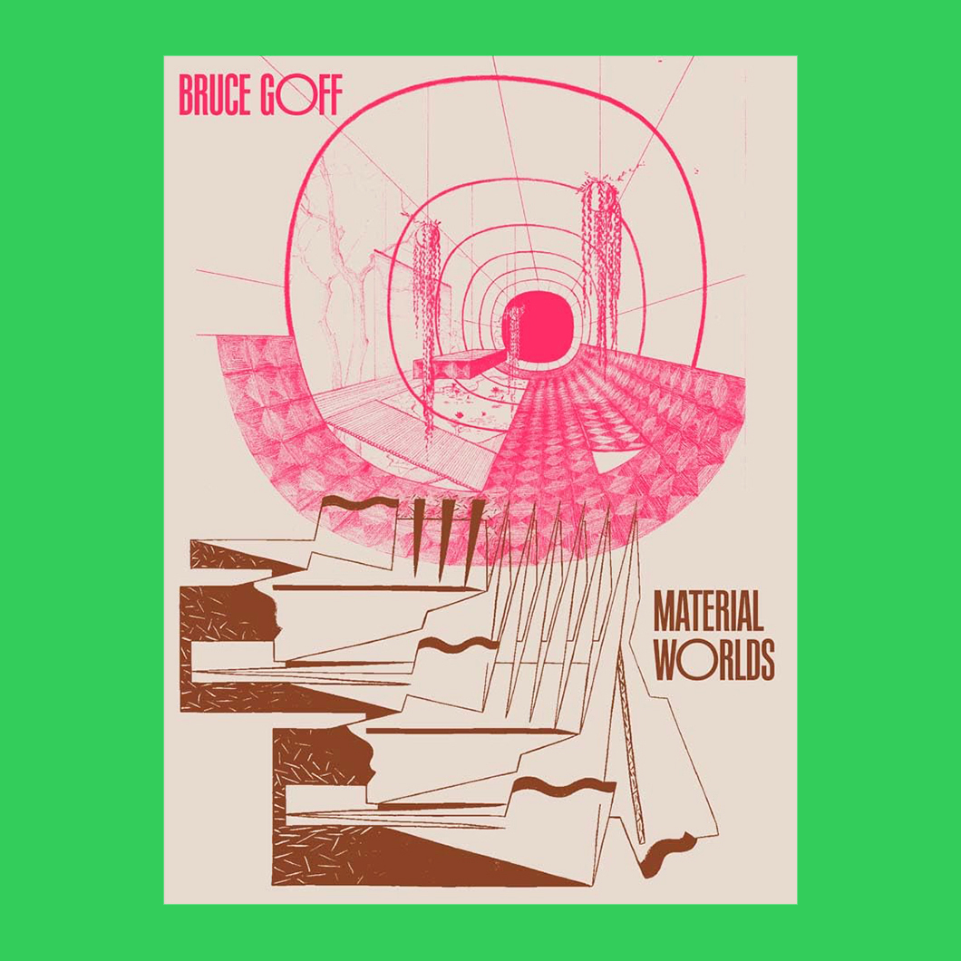 Bruce Goff: Material Worlds – COPYRIGHT Bookshop